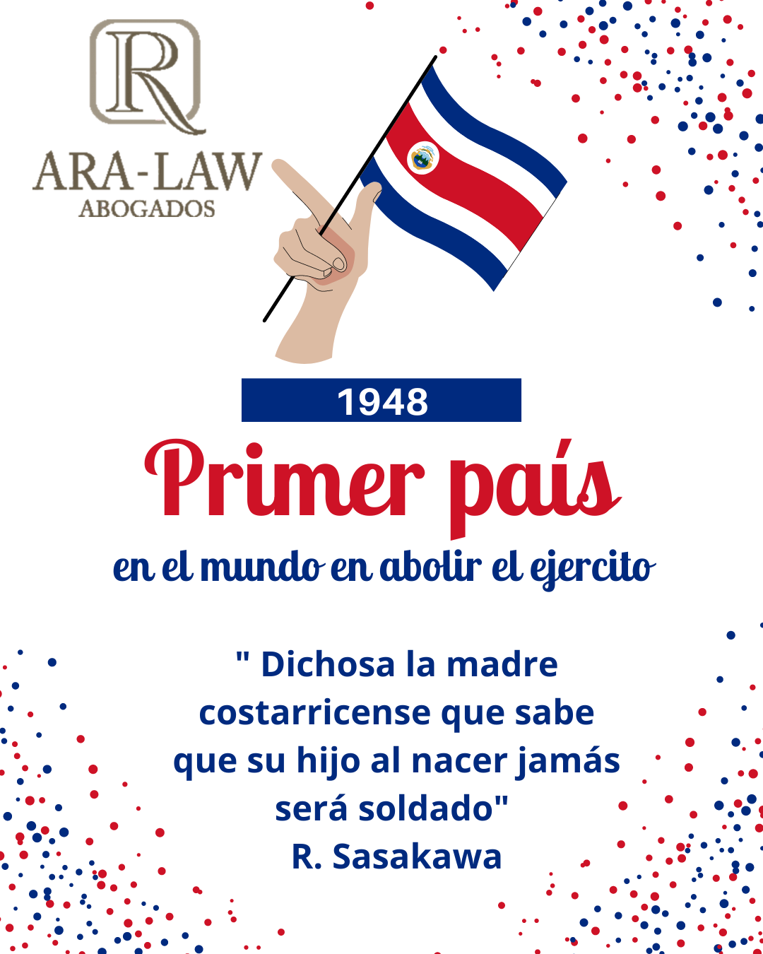 01 DE DICIEMBRE-ABOLICIÓN DEL EJERCITO EN COSTA RICA - Ara Law